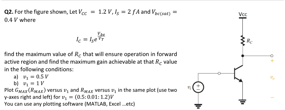 SOLVED: Q2. For the figure shown, Let Vcc = 1.2V, Is = 2fA, and Vbc(sat ...