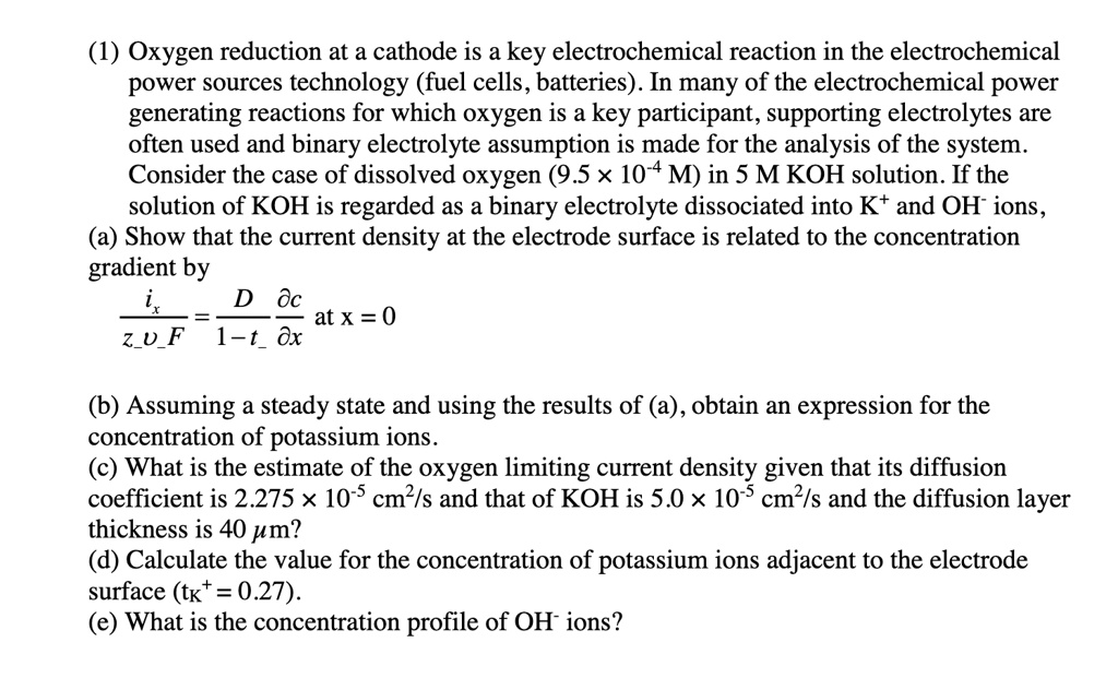 SOLVED: Oxygen reduction at a cathode is a key electrochemical reaction in the electrochemical ...
