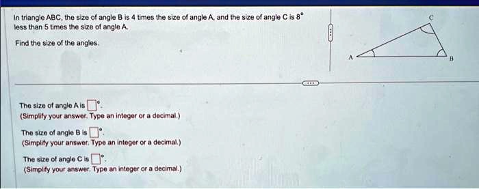 SOLVED: In triangle ABC, the size of angle B is 4 times the size of ...
