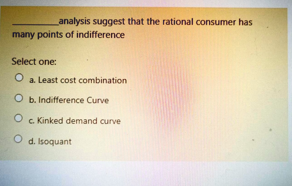 SOLVED: analysis suggest that the rational consumer has many points of ...