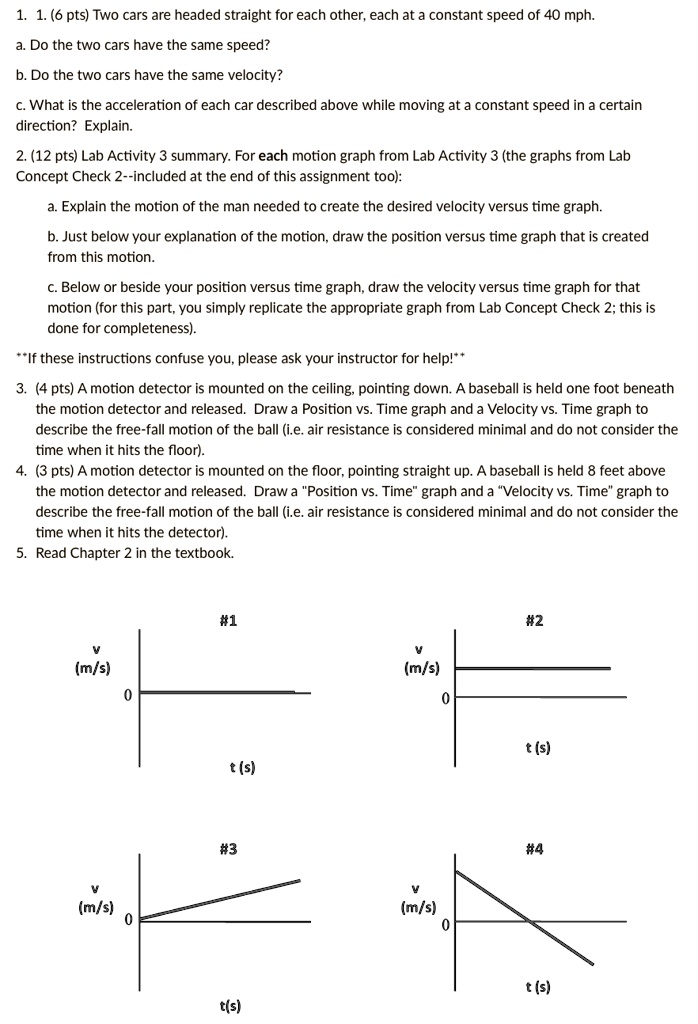 SOLVED: 1. (6 pts) Two cars are headed straight for each other; each at ...