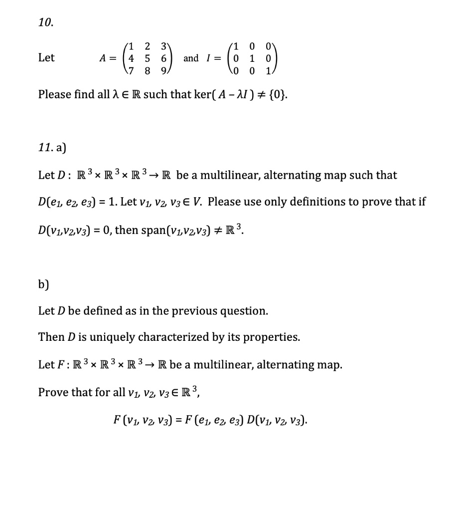SOLVED:10. Let and 1 = Please find all A € R such that ker( A - AI ...