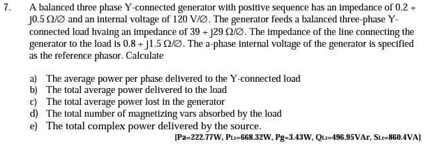 Solved A Balanced Three Phase Y Connected Generator With Positive Sequence Has An Impedance Of