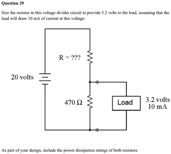 question 29 size the resistor in this voltage divider circuit to provide 32 volts to the load ...