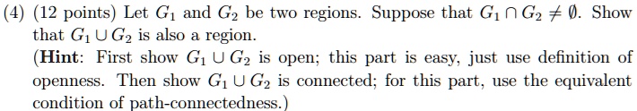 SOLVED: (12 points) Let G1 and Gz be two regions Suppose that Gin Gz ...