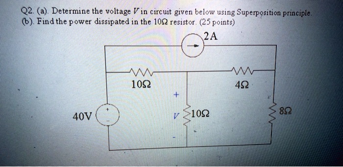 SOLVED: Q2.a. Determine the voltage in the circuit given below using the Superposition principle ...
