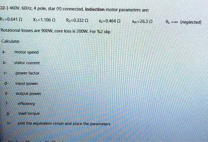 SOLVED: Q2-) 460V, 60Hz, 4-pole, star (Y) connected, induction motor ...