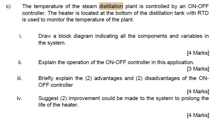 SOLVED: The temperature of the steam distillation plant is controlled by an ON-OFF controller ...