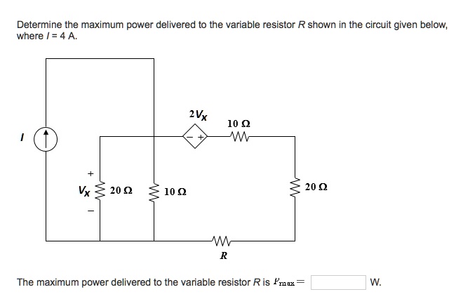 determine the maximum power delivered to the variable resistor r shown in the circuit given ...