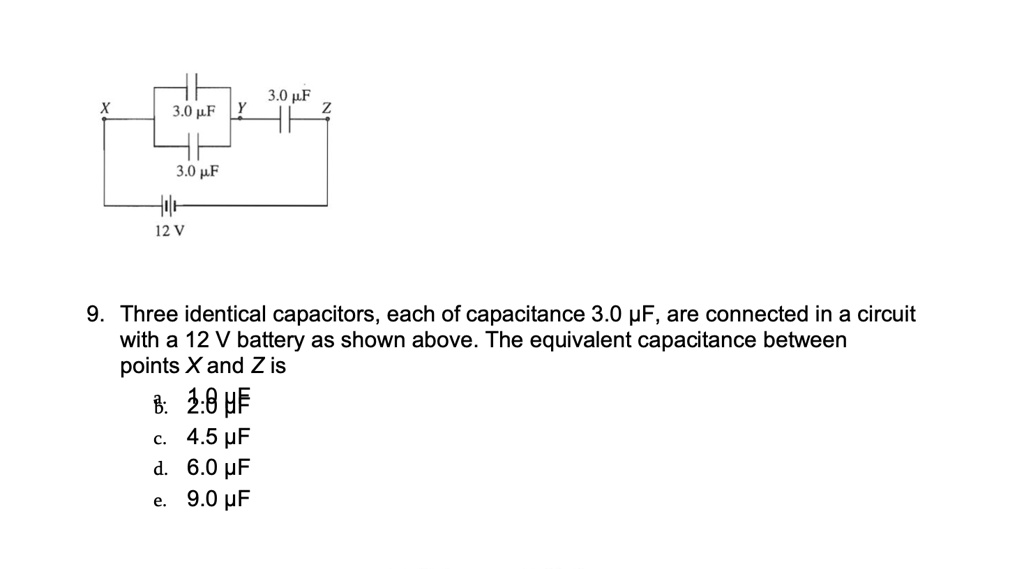 30 pf 30pf 30 pf 12 v 9 three identical capacitors each of capacitance 30 pf are connected in a ...