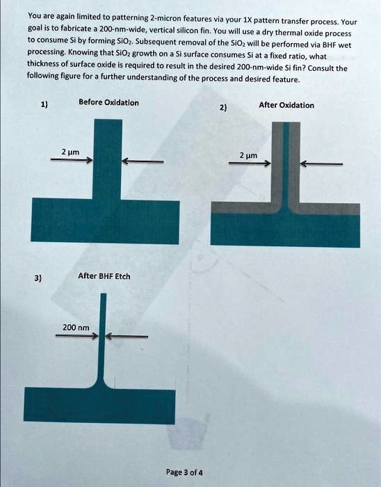 SOLVED: You are again limited to patterning 2-micron features via your 1X pattern transfer ...