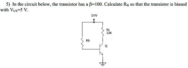 SOLVED: In the circuit below, the transistor has a Î² = 100. Calculate Rp so that the transistor ...