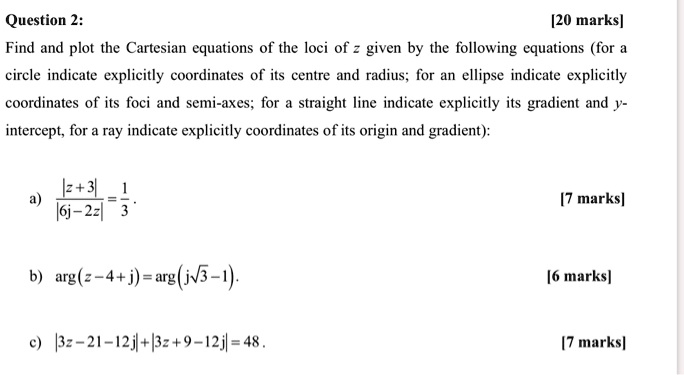 SOLVED: Question 2: [20 marks] Find and plot the Cartesian equations of ...