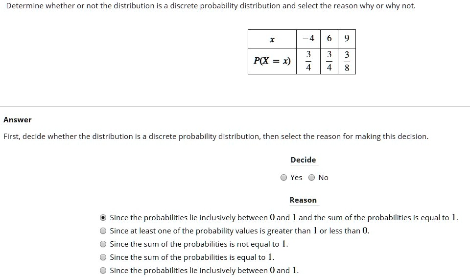 SOLVED: Determine whether or not the distribution is discrete probability distribution and ...