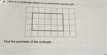 SOLVED: 4 Here is a rectangle drawn on a centimetre square grid.