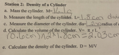 Station 2: Density of a Cylinder a. Mass the cylinder. M=16. I b ...