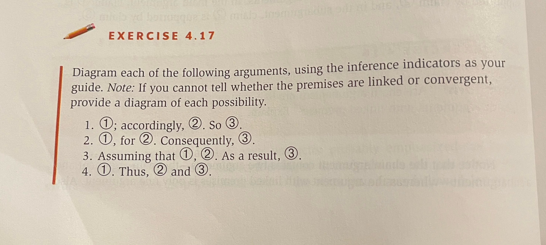 Solved Exercise 417 Diagram Each Of The Following Arguments Using The Inference Indicators As 