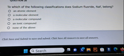 SOLVED: To which of the following classifications does Sodium fluoride, NaF, belong? an atomic ...