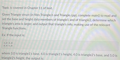 SOLVED: Topic is covered in Chapter 11 of text. Given Triangle struct (in files Triangle.h and ...