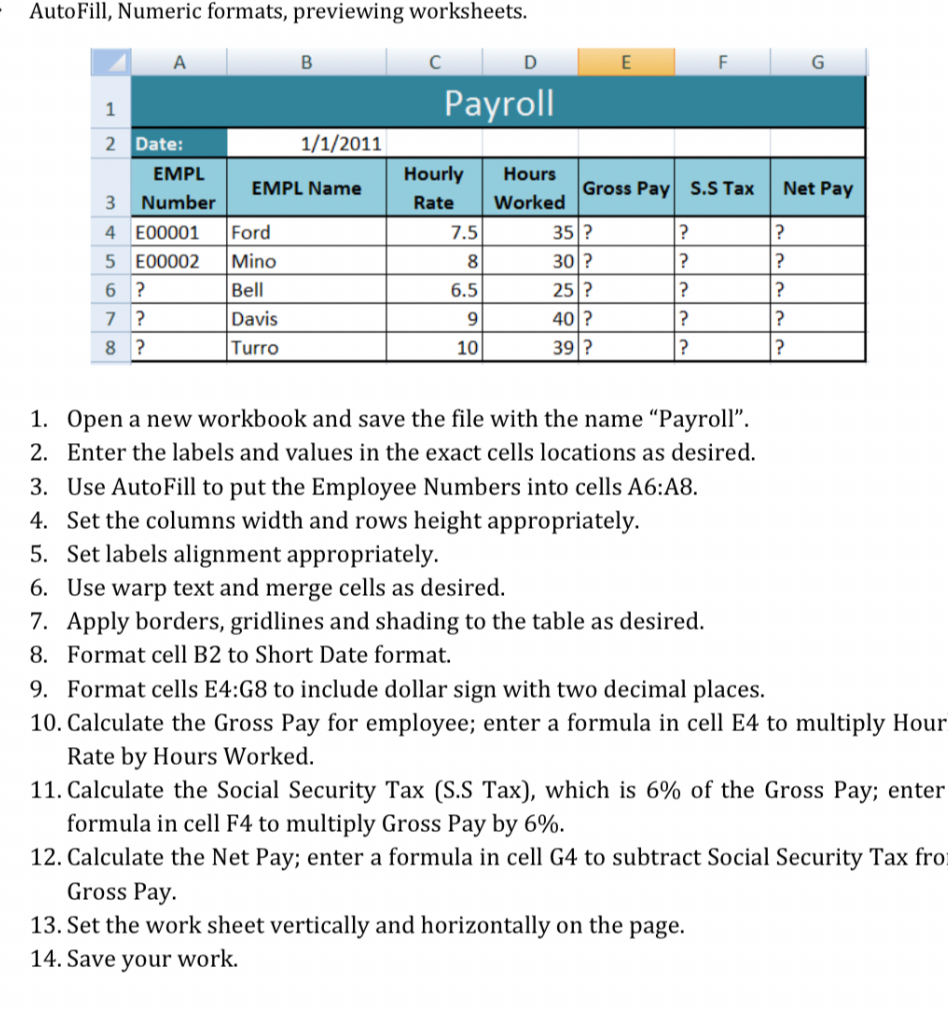SOLVED: AutoFill, Numeric formats, previewing worksheets. 1. Open a new workbook and save the ...