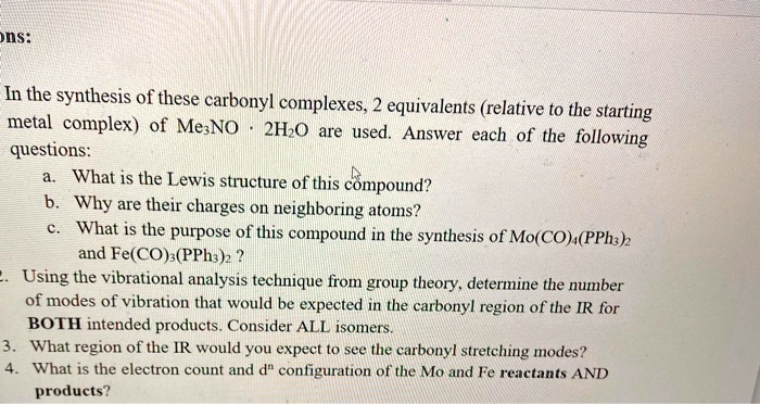 ons: In the synthesis of these carbonyl complexes, 2 equivalents ...