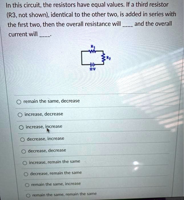 SOLVED: In this circuit; the resistors have equal values. If a third ...