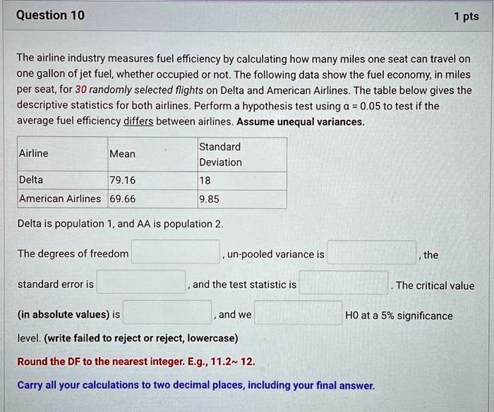 SOLVED: Question 10 1pts The airline industry measures fuel efficiency by calculating how many ...