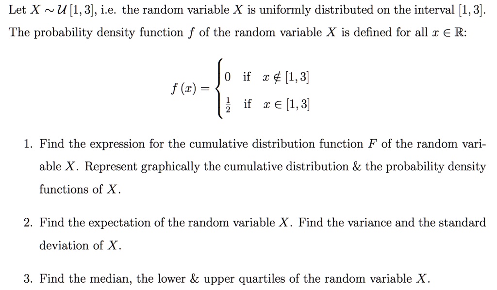 SOLVED:Let X ~ U [1,3], i.e the random variable X is uniformly distributed on the interval [1,3 ...