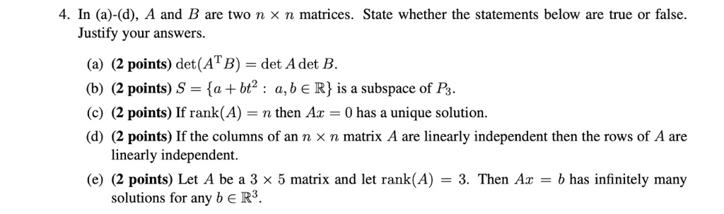 SOLVED: In (a)-(d), A and B are tWo n X n matrices. State whether the statements below are true ...