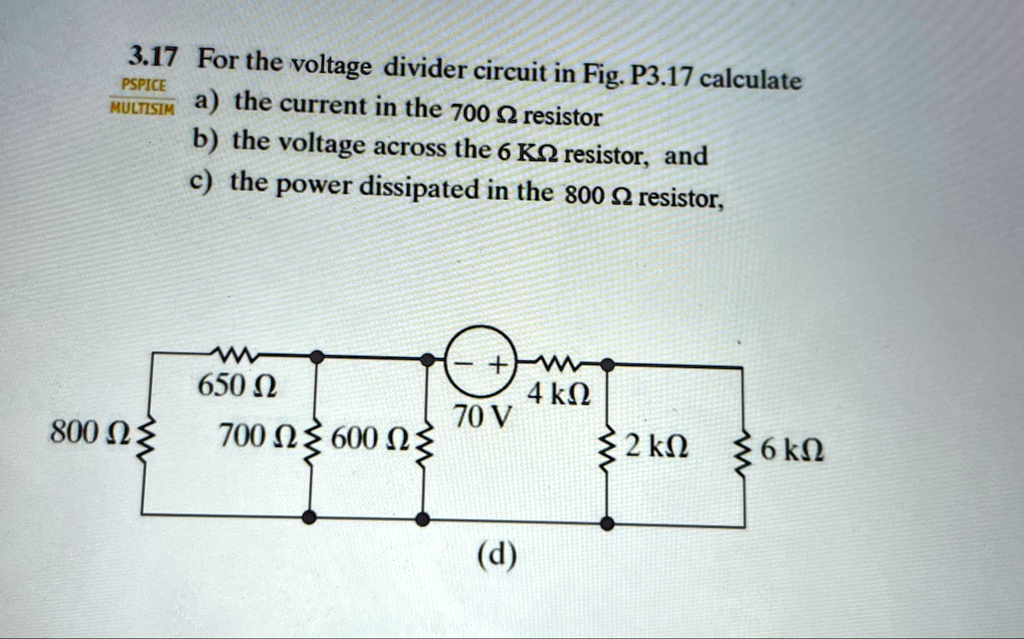 317 for the voltage divider circuit in fig p317 calculate multisim a ...