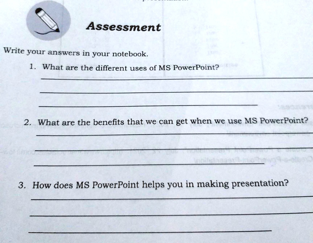 SOLVED: 1. What are the different uses of MS PowerPoint? 2. What are ...