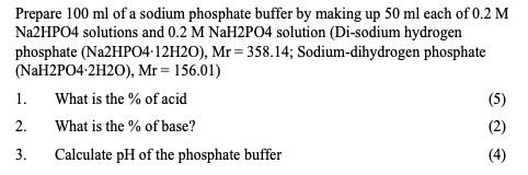SOLVED: Prepare 100 ml of a sodium phosphate buffer by making up 50 ml ...