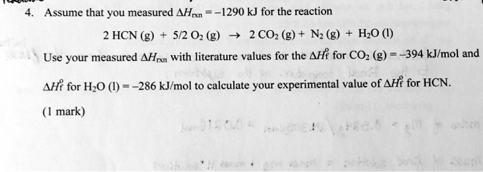 assume that you measured ahnn 1290 kj for the reaction 2 hcn g 52 oz g 2 coz g nz g hzo use your ...