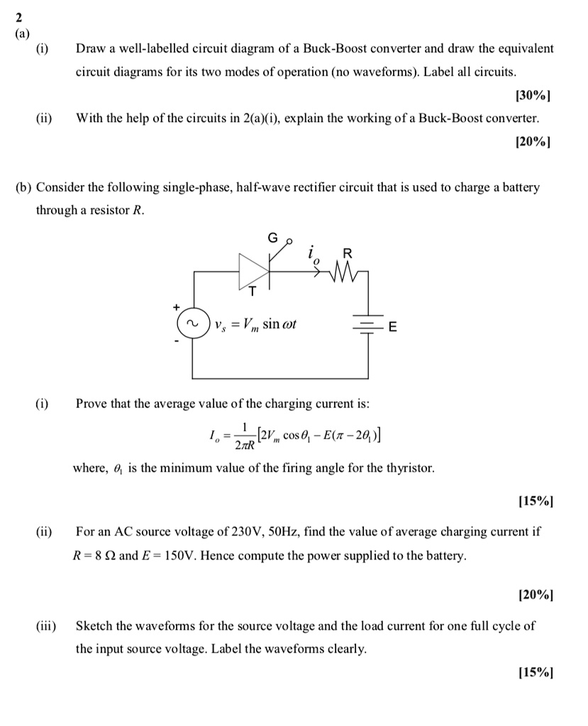 SOLVED: Text: 2 (a) (i) Draw a well-labelled circuit diagram of a Buck-Boost converter and draw ...