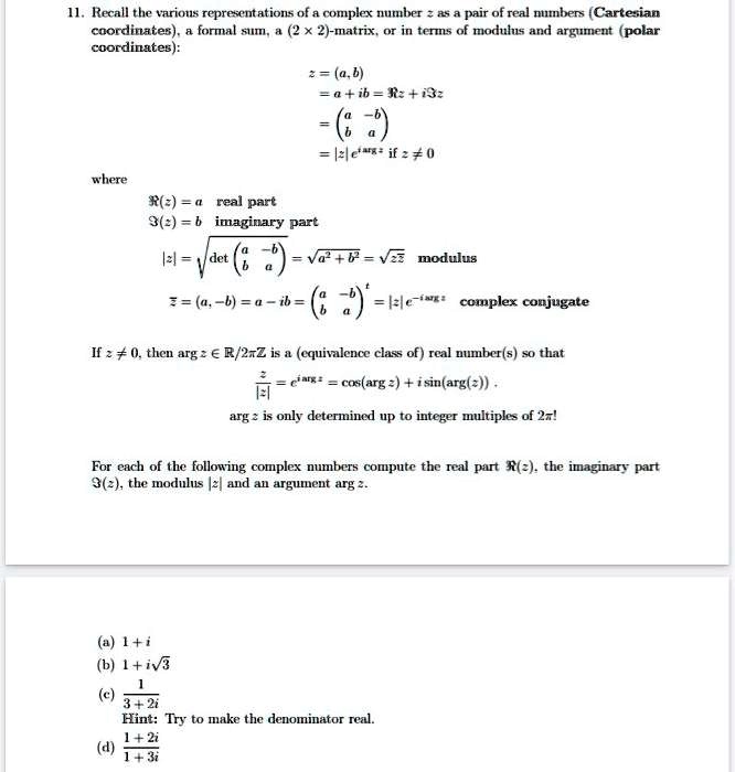 SOLVED: 11. Recall the various representations of a complex number z as ...