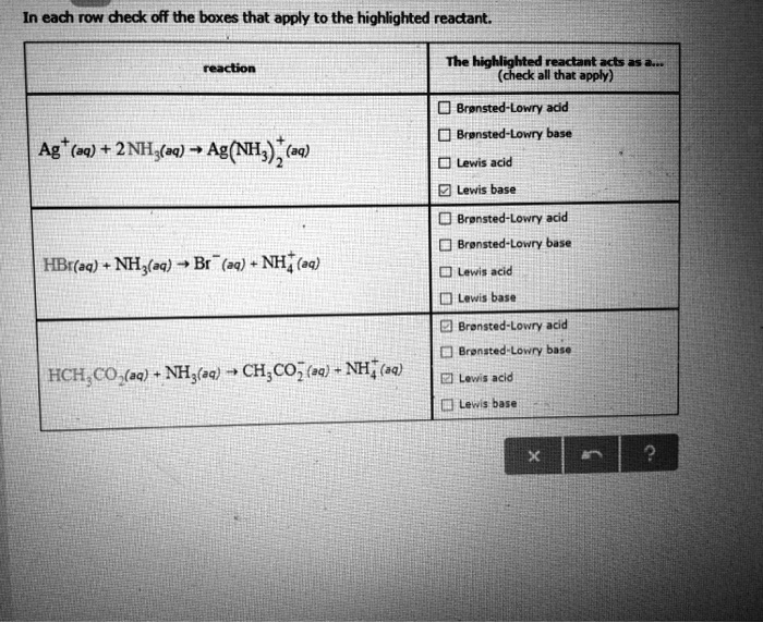 SOLVED: In each row check off the boxes that apply to the highlighted reactant The highlighted ...