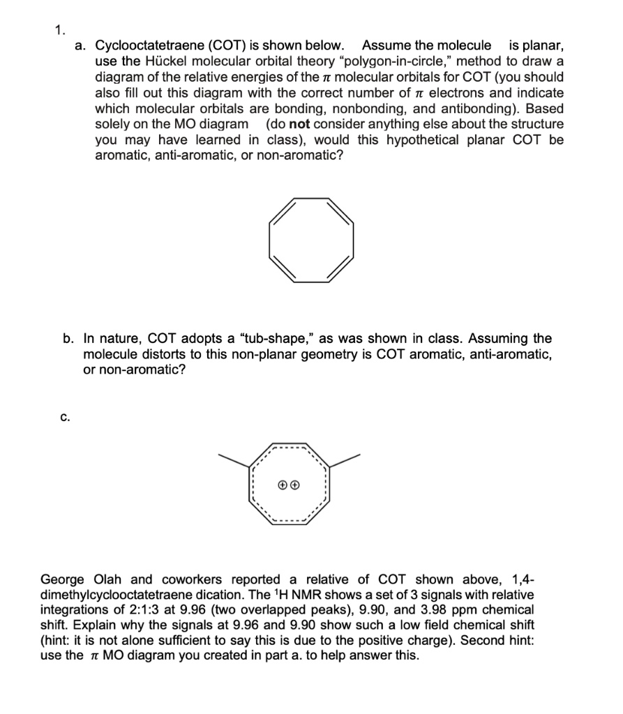 SOLVED: Cyclooctatetraene (COT) is shown below. Assume the molecule is planar and use the Huckel ...