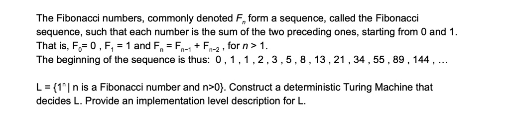 Solved Construct A Deterministic Turing Machine The Fibonacci Numbers Commonly Denoted F Form