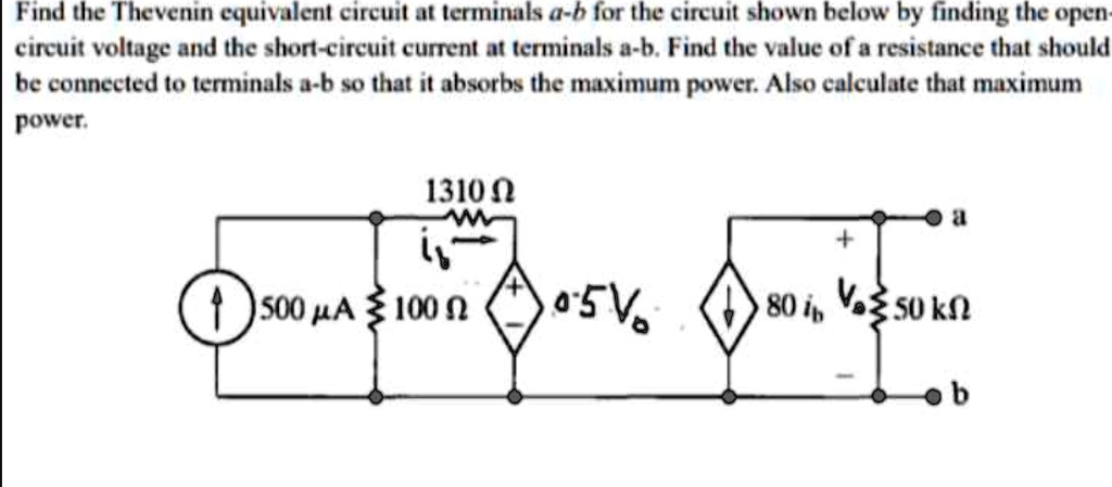 SOLVED: Find the Thevenin equivalent circuit at terminals a-b for the circuit shown below by ...