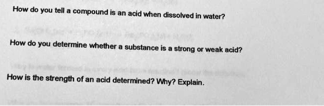 SOLVED:How do you tell compound is an acid when dissolved in water? How ...