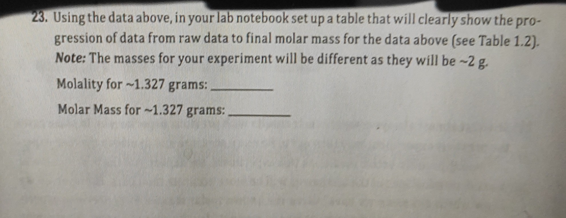 SOLVED: 23. Using the data above, in your lab notebook set up a table that will clearly show the ...