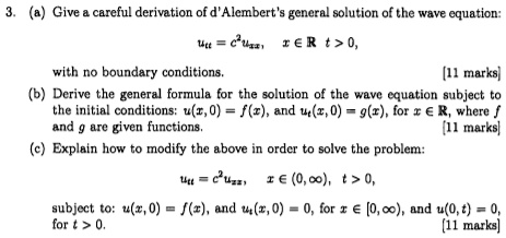 SOLVED: (a) Give careful derivation of d'Alembert's general solution of ...