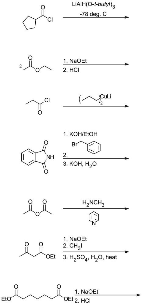 SOLVED: LiAIH(O-t-butyl)3 -78 deg: 1. NaOEt 2. HCl CuLi 1. KOH EtOH Br NH3 3. KOH, H2O H2NCH3 1 ...