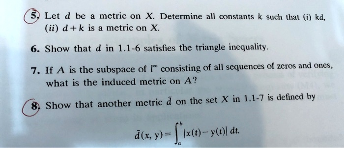 SOLVED: Let be metric on X Determine all constants k such that (i) kd ...
