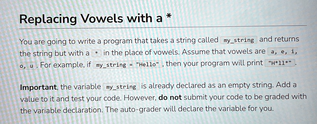 Replacing Vowels with a * You are going to write a program that takes a ...