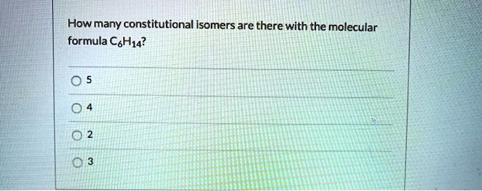 SOLVED: How many constitutional isomers are there with the molecular ...