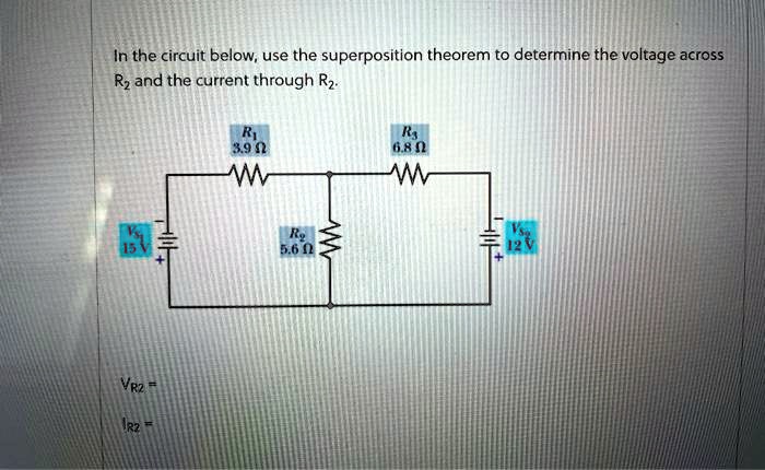 SOLVED: In the circuit below, use the superposition theorem to determine the voltage across R ...