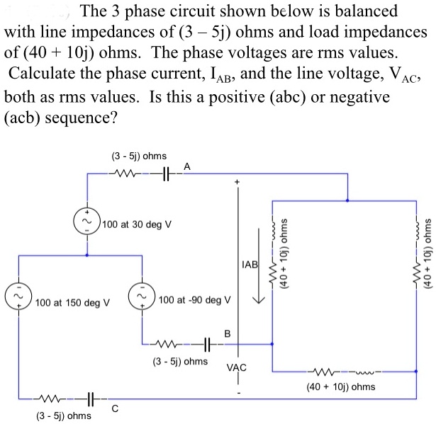 The 3 phase circuit shown below is balanced with line impedances of (3 - 5j) ohms and load ...