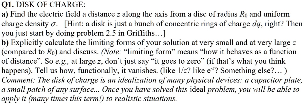 Q1. DISK OF CHARGE: a) Find the electric field a distance z along the ...