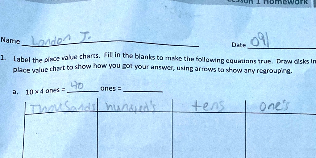 SOLVED: Name: London Date: November 1 Label the place value charts ...